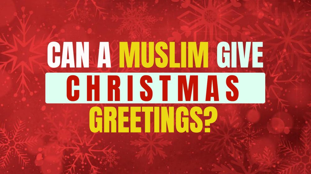 Can a Muslim give the Greeting of ‘Merry Christmas? – Islamfort.info